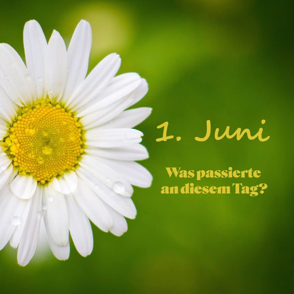 Geschichte Quiz: Was passierte am 1. Juni?