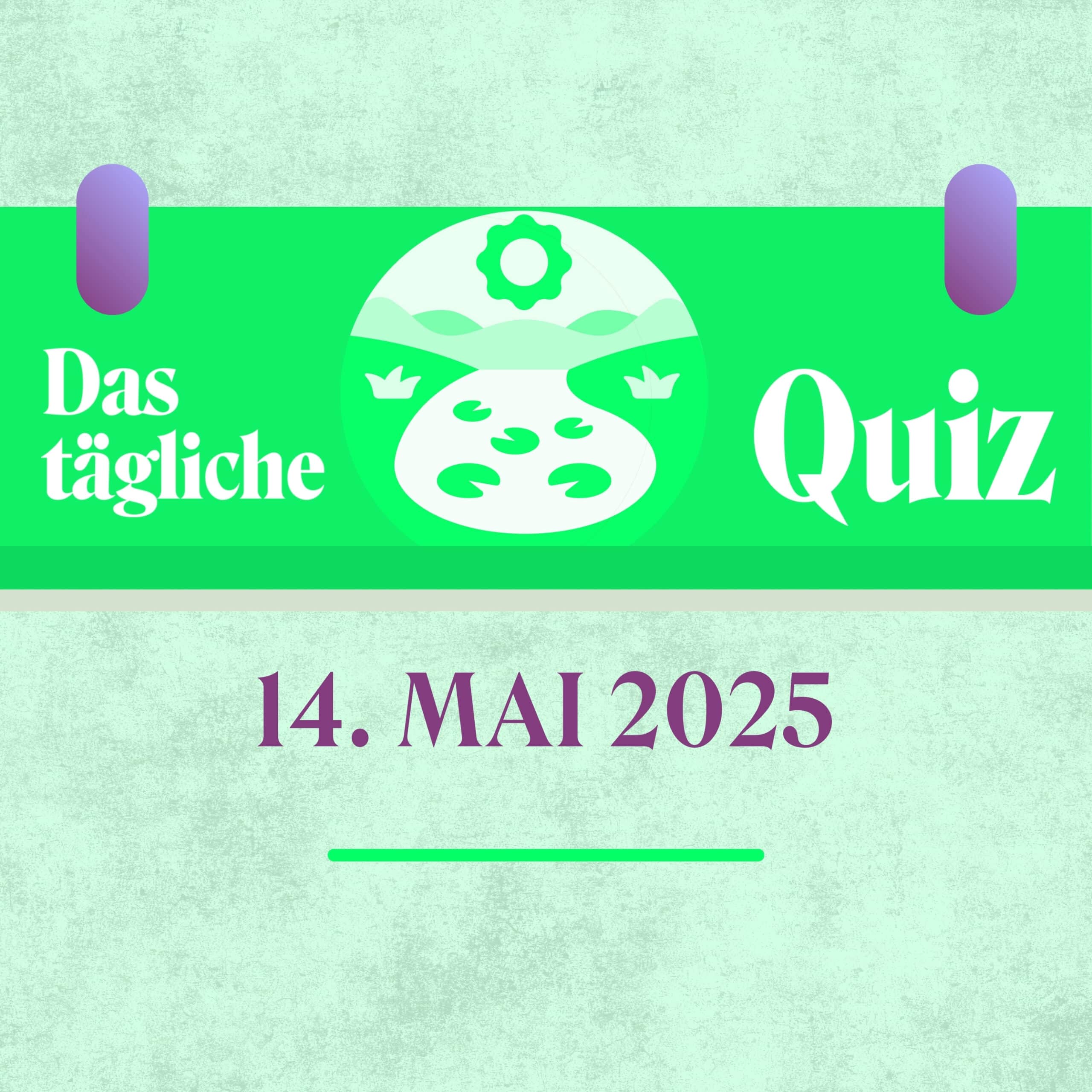 Quiz des Tages vom 14. Mai 2025: Bilde dich spielerisch weiter!
