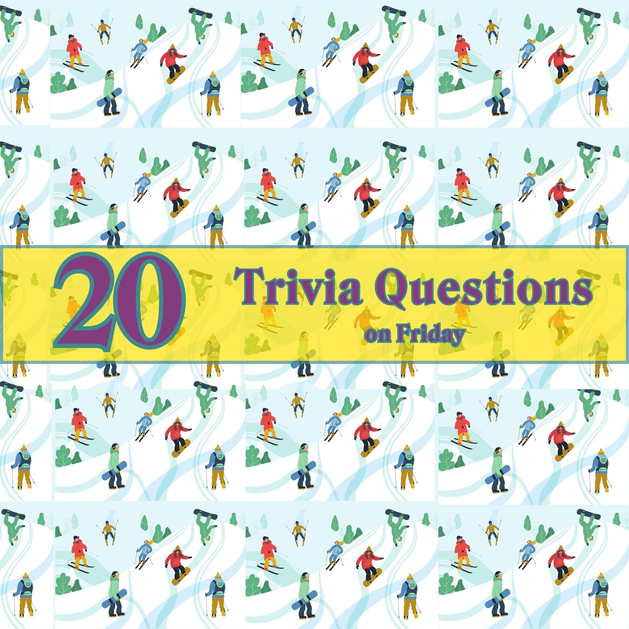 20 trivia questions on Friday: Can you answer every question?