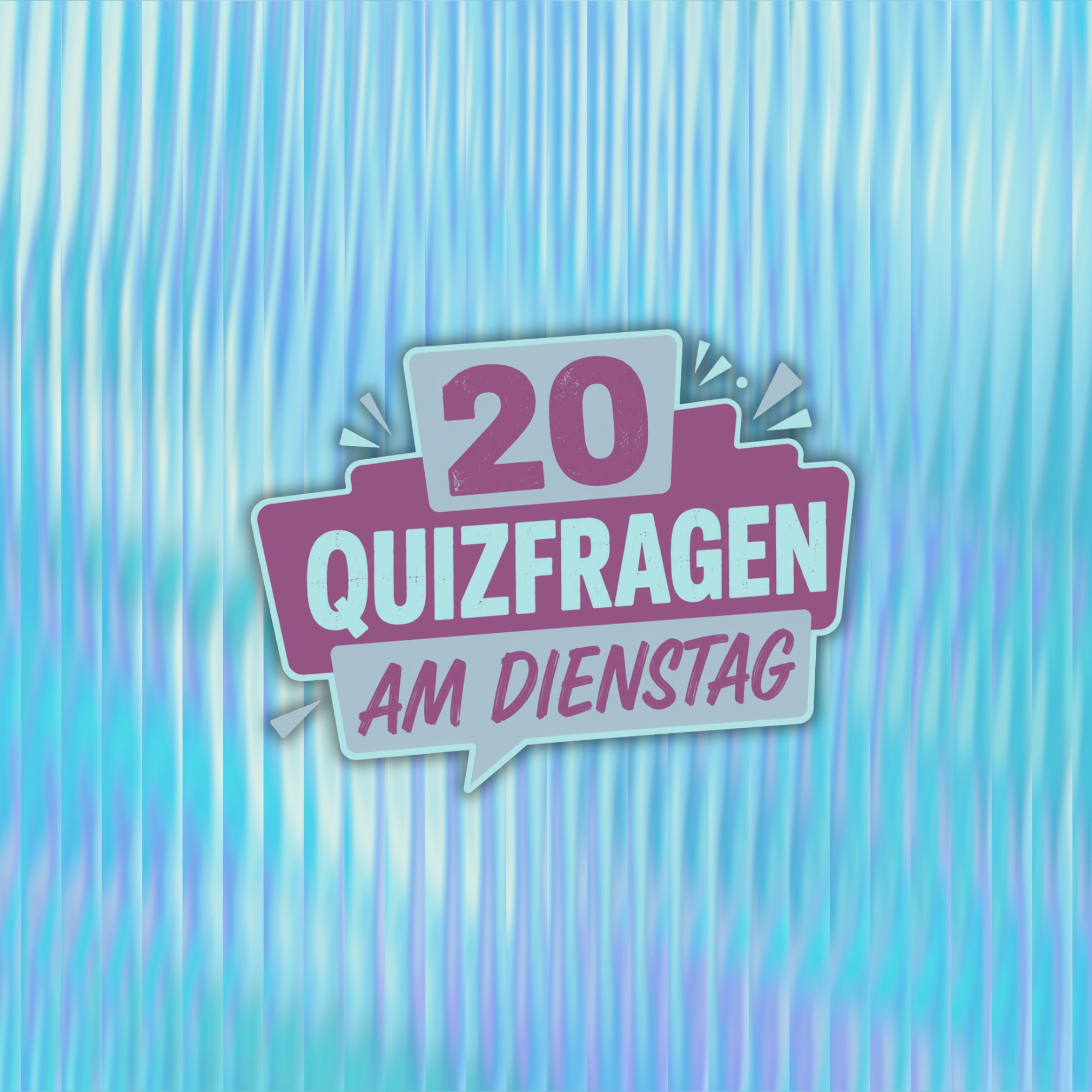 20 Quizfragen am Dienstag, damit der Geist glänzt