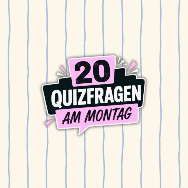 20 Quizfragen am Montag, um Vollgas zu geben